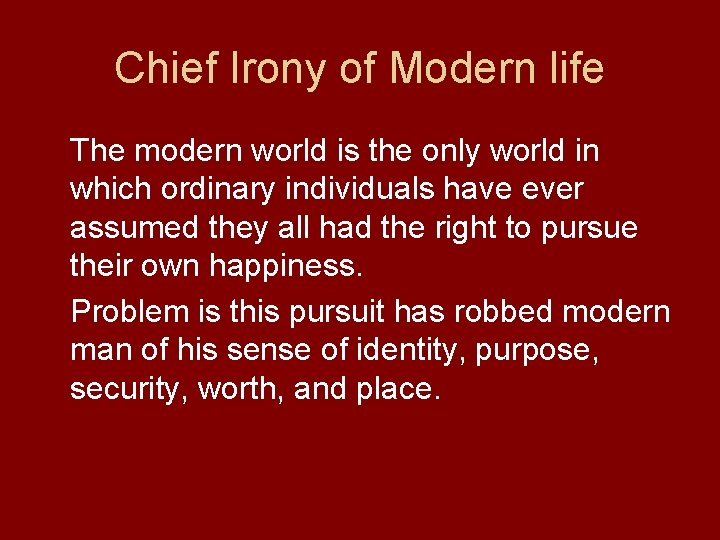 Fundamental Differences Between Ancient and Modern Life Organization