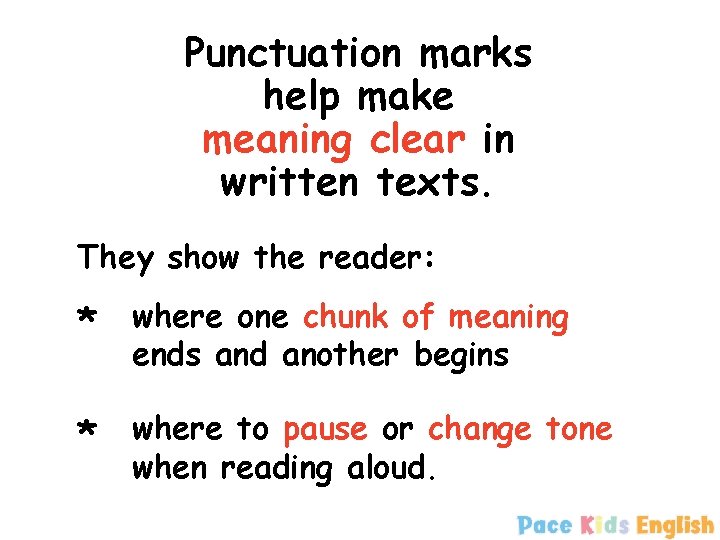 Punctuation Book Punctuation marks help make meaning clear