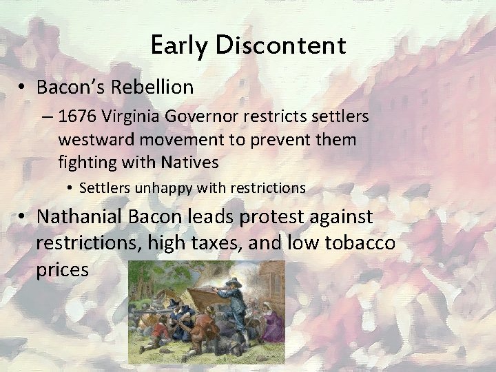 The Path to Revolution Early Discontent Bacons Rebellion