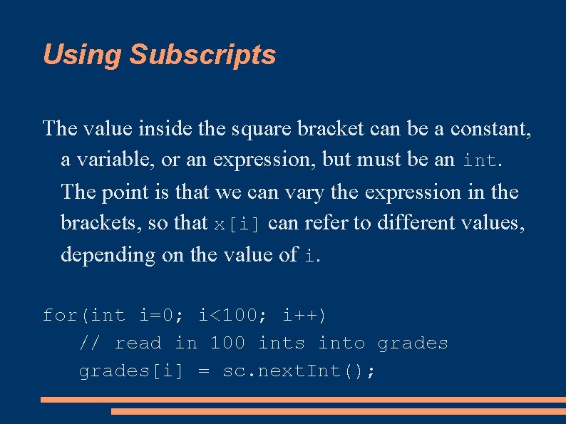 Arrays An array is a data object that