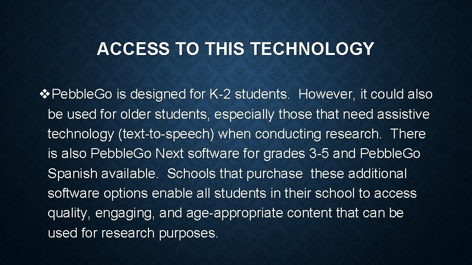 ENGAGING RESEARCH FOR K2 STUDENTS WITH PEBBLEGO Kelly