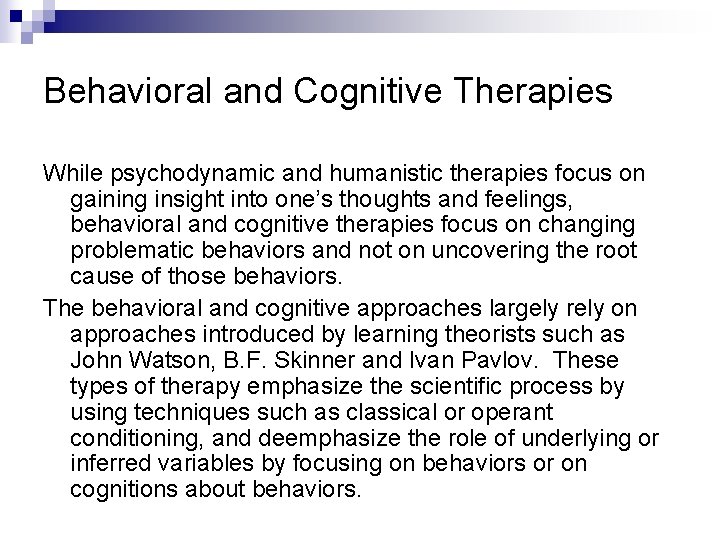 Behavioral and Cognitive Therapies Information in this presentation