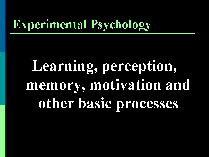 Introduction to Psychology Becoming Familiar with the Field