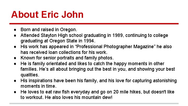 Eric John Photography About Eric John Born and