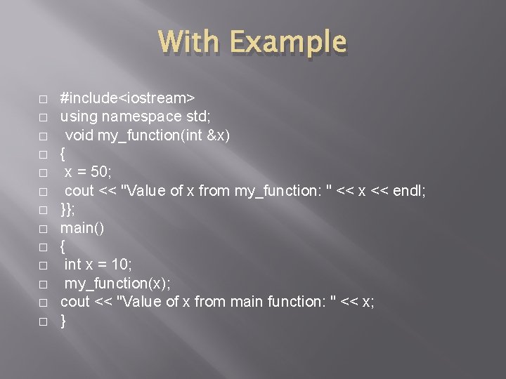 PASS BY VALUE AND BY REFERENCES WITH EXAMPLE