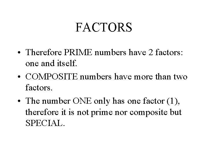 Factors and the Greatest Common Factor What numbers
