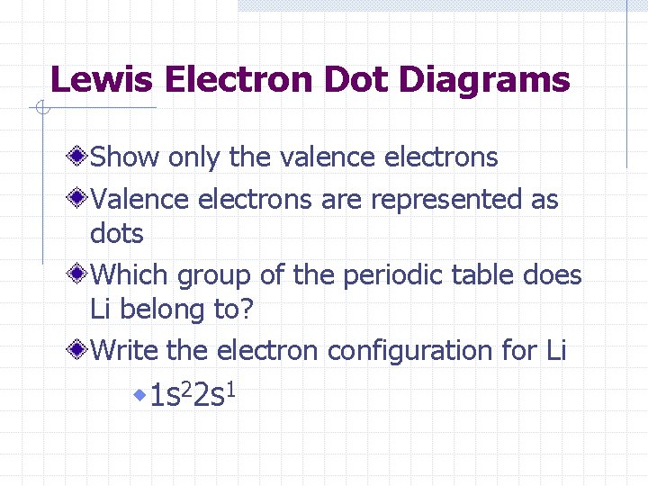 Bonding and Nomenclature Ionic Valence Electrons in the