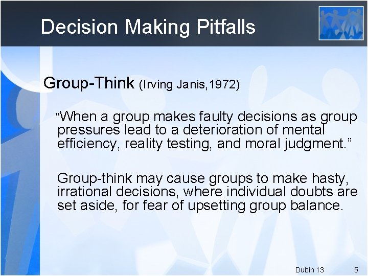 Team Decision Making Pitfalls and Solutions L Dubin