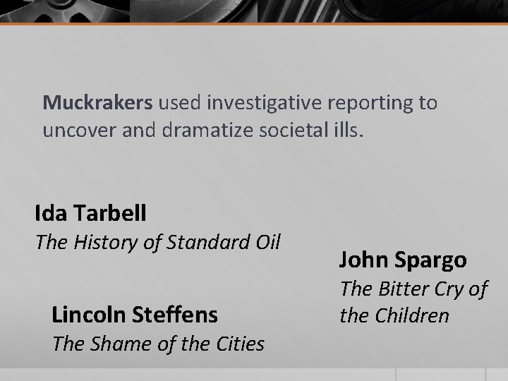 The Progressive Era Progressivism Progressivism movement that believed