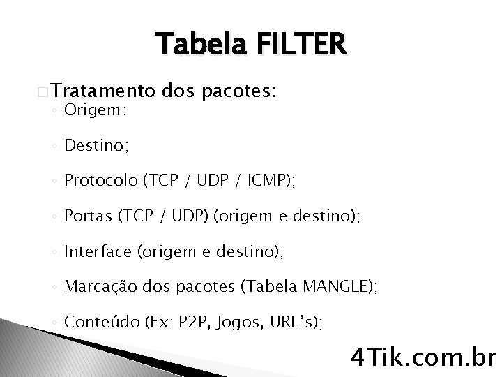 Firewall no Mikrotik 4 Tik com br Tabelas