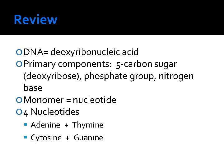 Biology HL Mrs Ragsdale Topic 7 Nucleic Acids