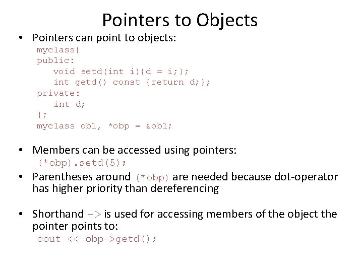 Pointers What is Pointer Every variable has memory