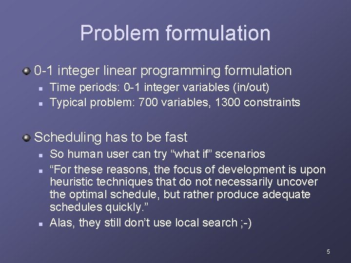 Adaptive ProblemSolving for LargeScale Scheduling Problems A Case