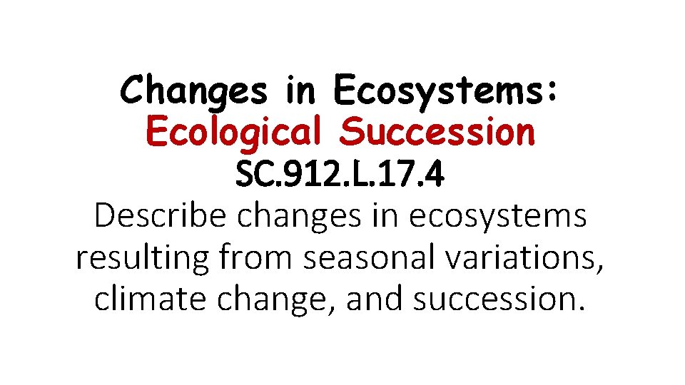 Bell Ringer A biologists compares how different ecosystems