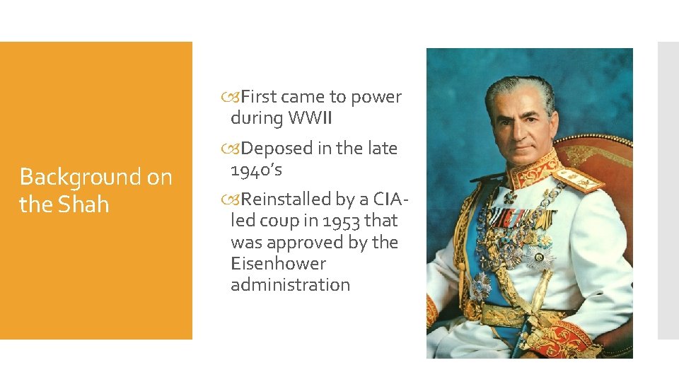 Iranian Revolution Background on the Shah First came