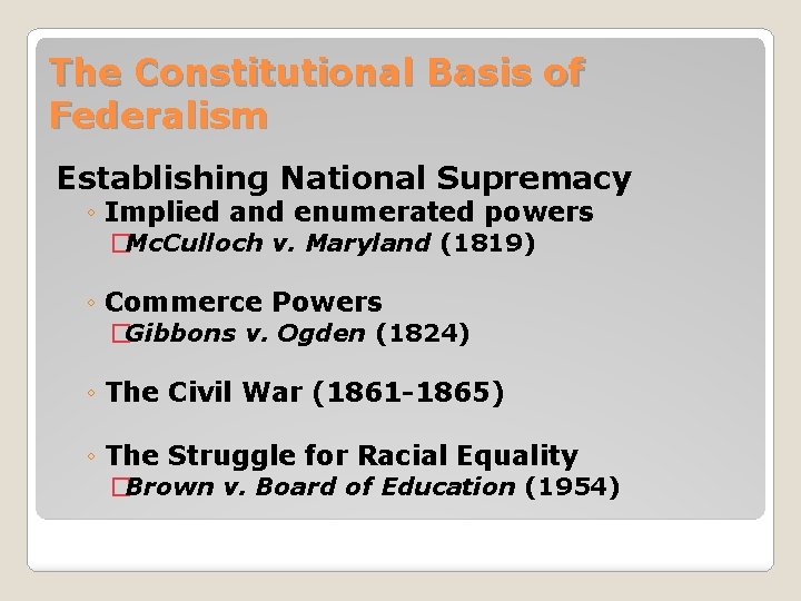 Federalism Objectives Identify ways Constitution determines the powers