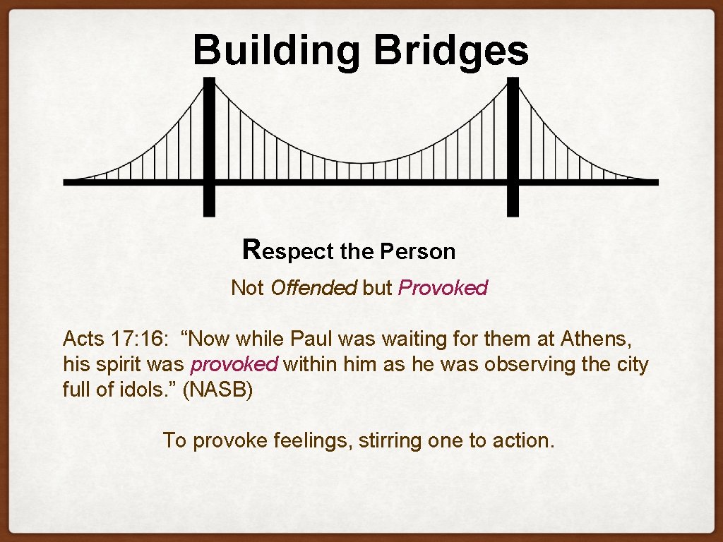 EVANGELISM A MODEL BUILDING BRIDGES Building Bridges B