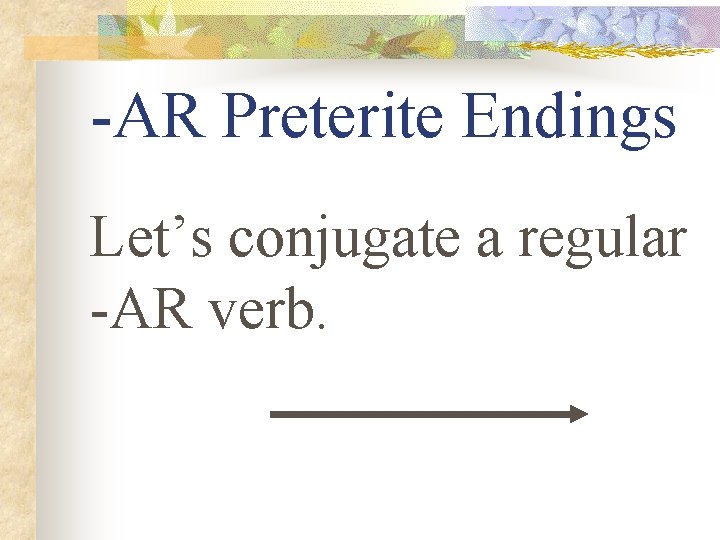 Preterite ER IR Verbs and Dar Ver Original