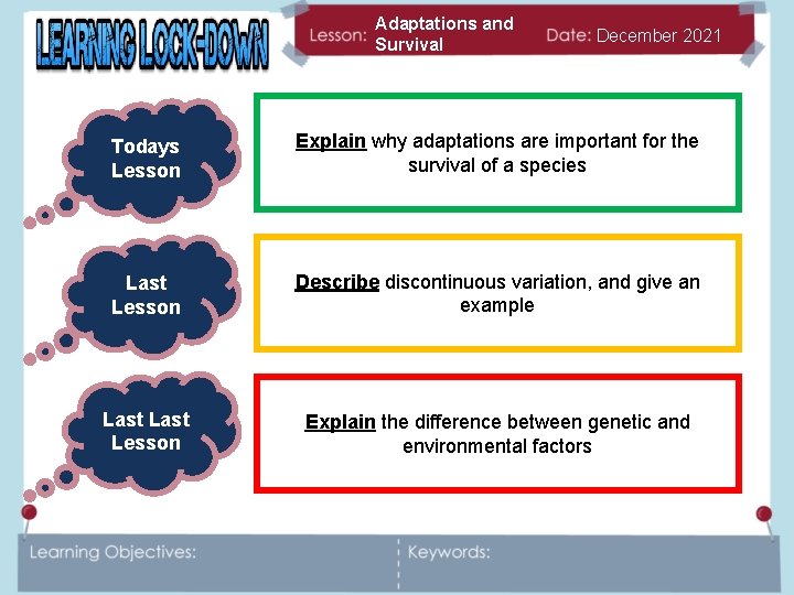 Adaptations and Survival Describe continuous variation and give