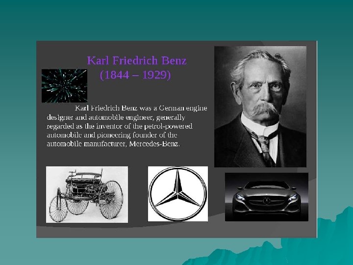 Karl Benz is a German engineer inventor of