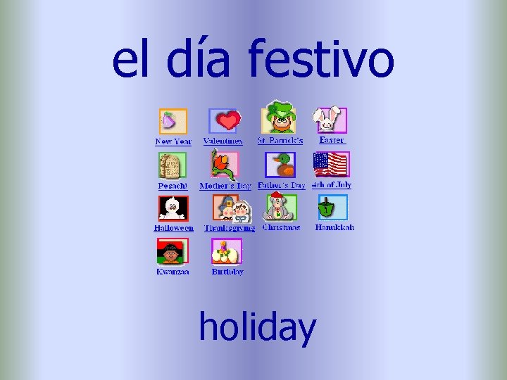 Tema 4 B Vocabulario Celebrando los das festivos