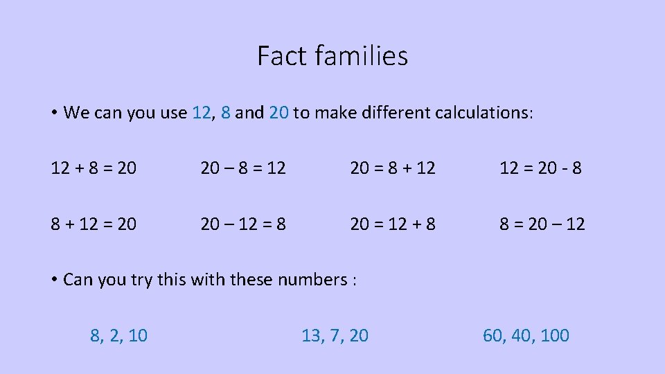 Number Bonds and Fact Families Our first step