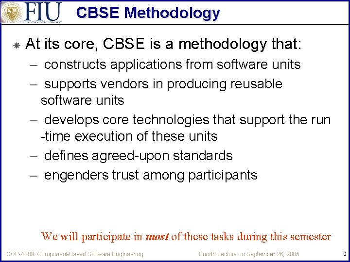 COP 4009 ComponentBased Software Engineering Introduction to CBSE