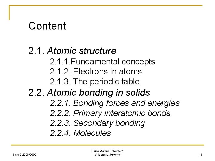 Chapter 2 Atomic structure and interatomic bonding Specific