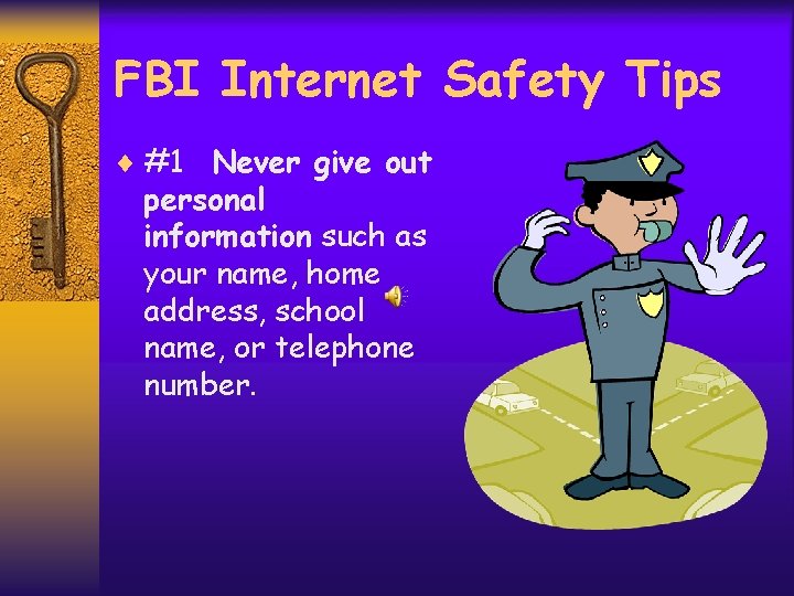 Personal Safety Online Being safe on the Internet