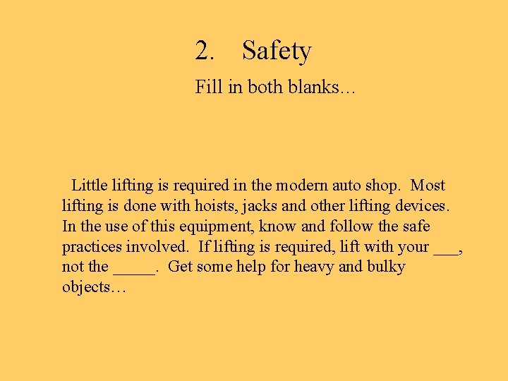 Safety Test 1 Safety Fill in the blank