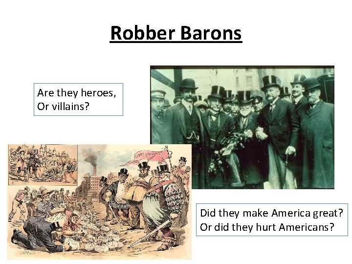 UNIT 2 INDUSTRIALIZATION LESSON 3 Railroads and Robber