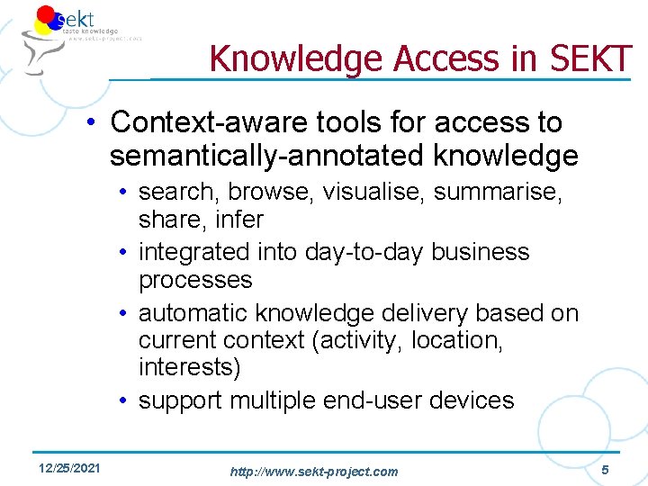 Introducing Knowledge Access in SEKT Alistair Duke BT