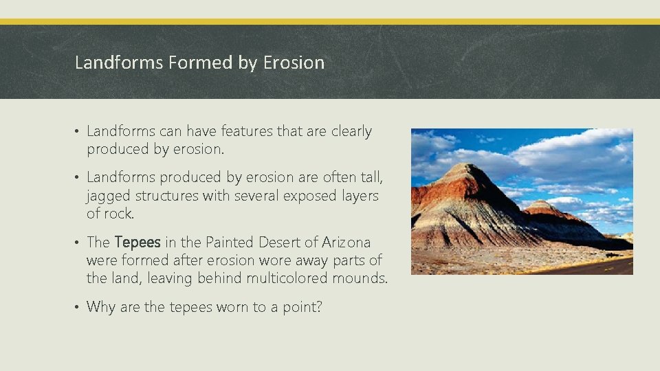 Interpreting Landforms Created by Erosion and Deposition What
