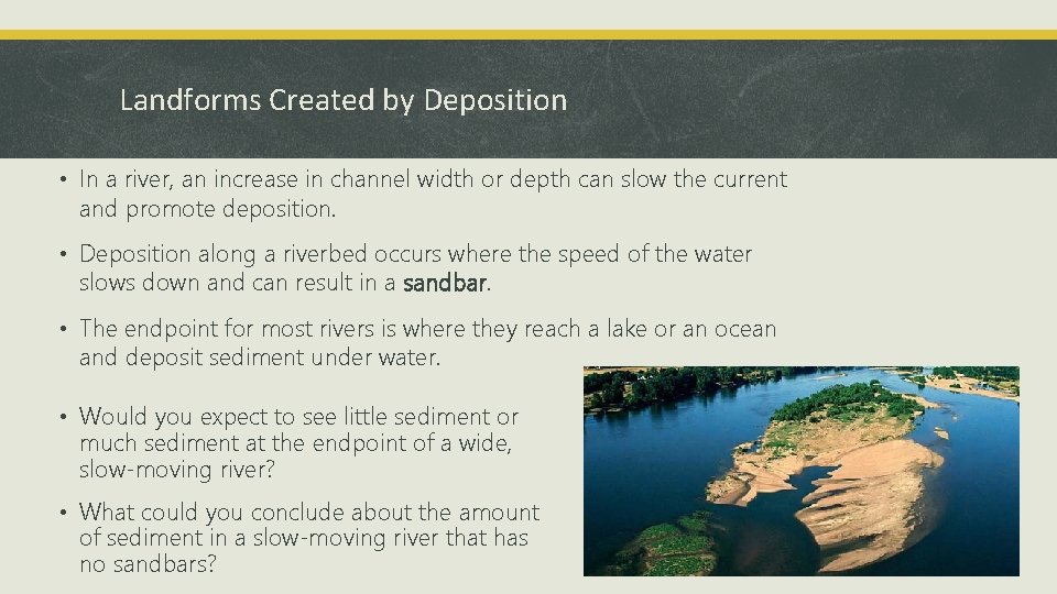 Interpreting Landforms Created by Erosion and Deposition What