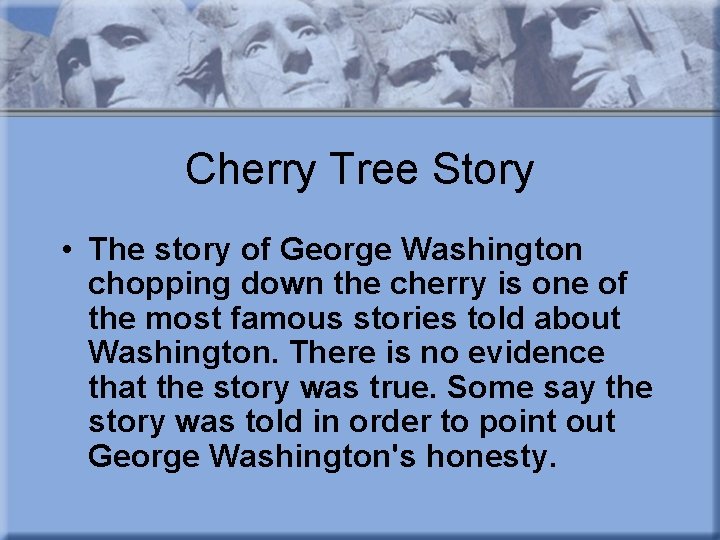 George Washington Thomas Jefferson Theodore Roosevelt Abraham Lincoln