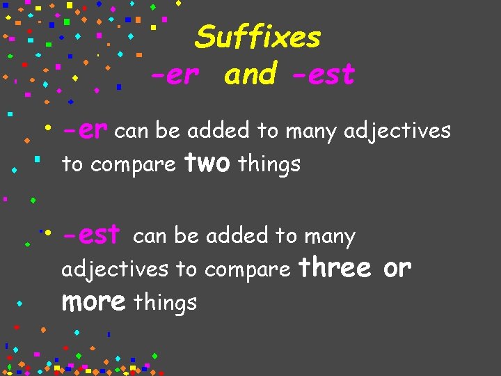 Base Words and Endings er and est What