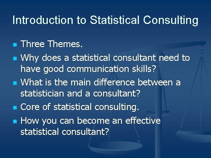 Statistical Consulting A Guide to Effective Communication By