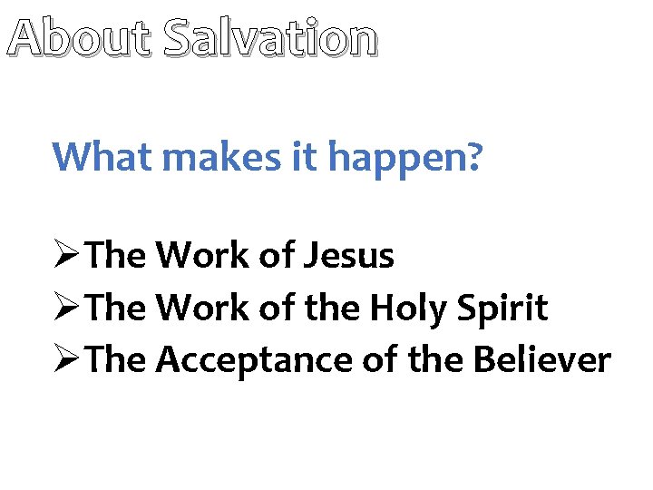 About Salvation An Exploration of the Facts About