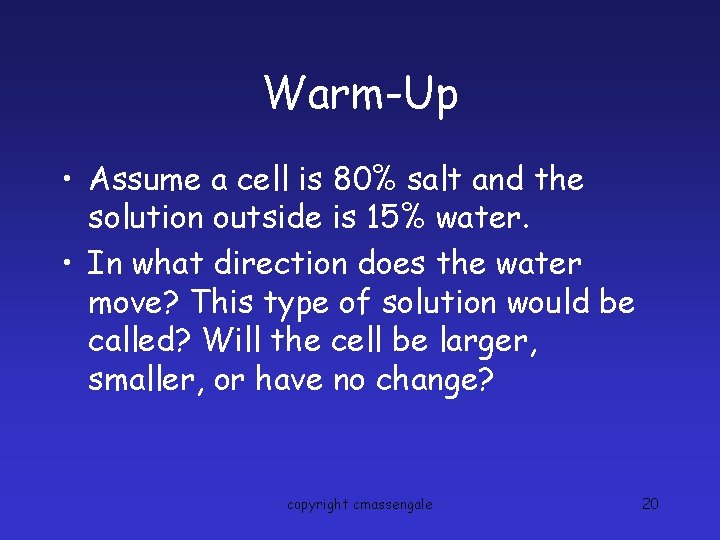 Warmup Name two parts of the cell membrane