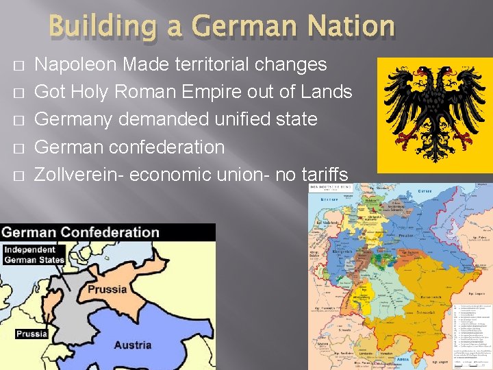 NATIONALISM Building a German Nation Napoleon Made territorial