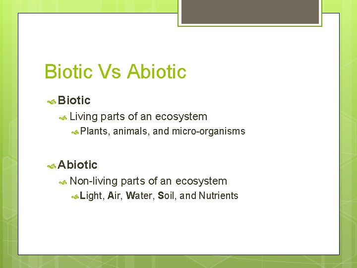 Ecosystems Biotic Vs Abiotic Biotic Living parts of