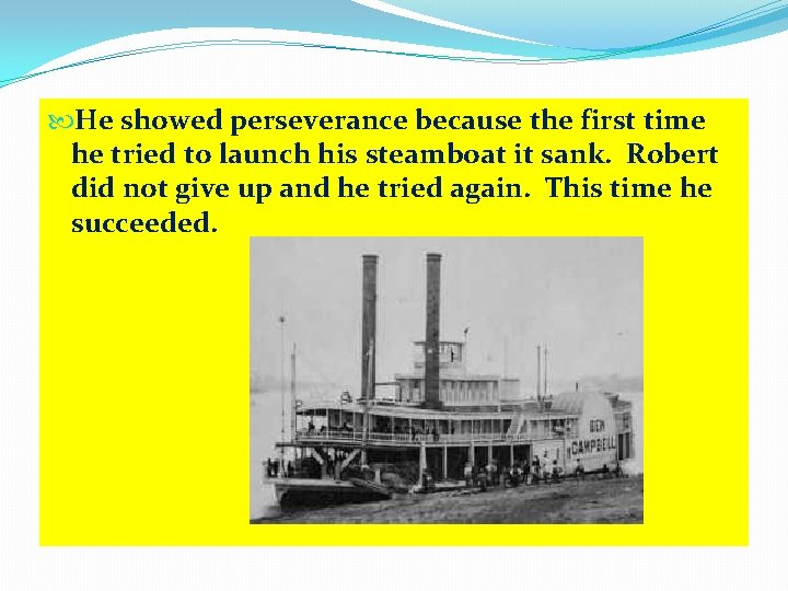 Robert Fulton The man behind the steamboat By