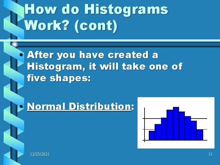 Histograms A Valuable Tool for Quality Evaluation By