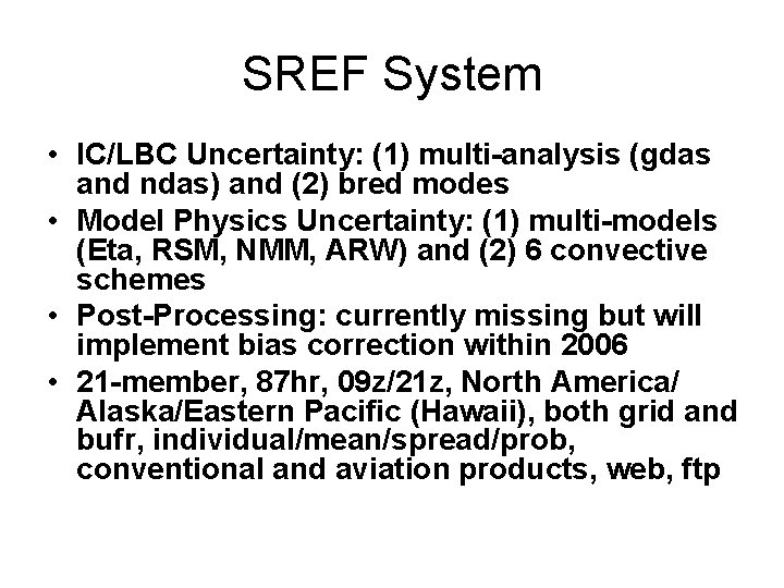Update of NCEP ShortRange Ensemble Forecast SREF System