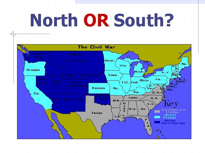 The Civil War Differences between northern and southern
