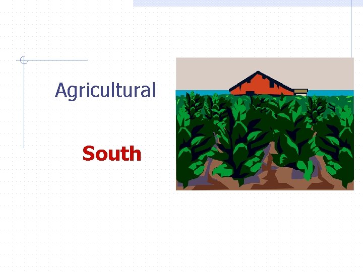 The Civil War Differences between northern and southern