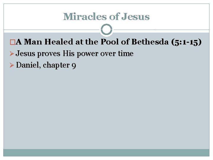 The Miracles of Jesus RECORDED BY JOHN The