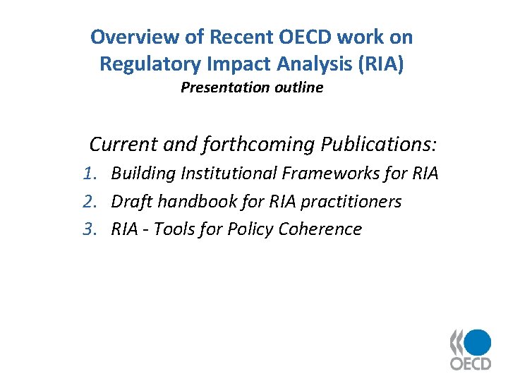Overview of Recent OECD publications on Regulatory Impact