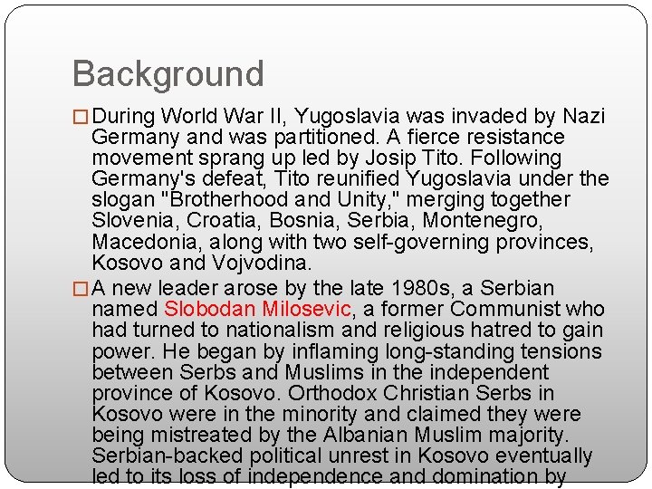 The Former Yugoslavia crises 19922000 Bosnias Genocide Background