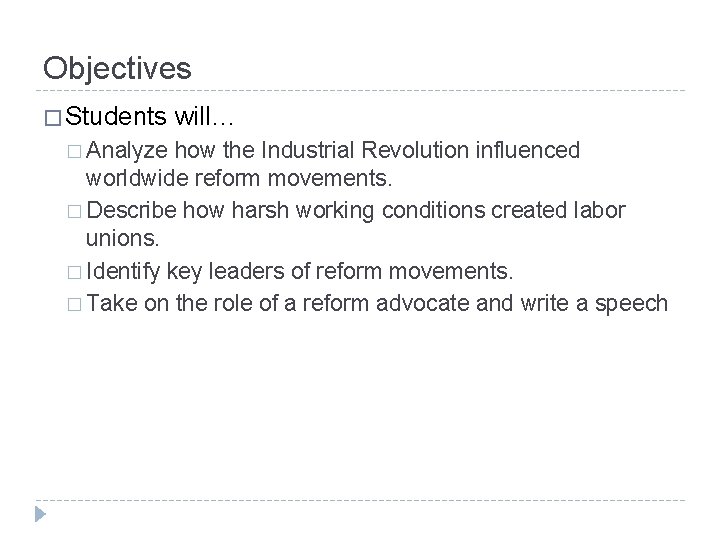 Reform in the Industrial Revolution Objectives Students Analyze